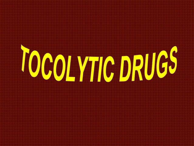 Tocolytic drug | PPT