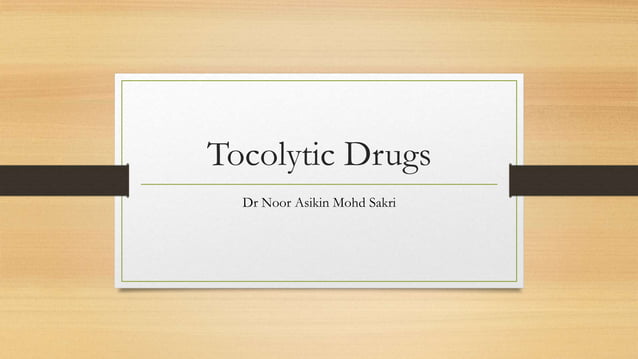 Tocolytic Drugs.pptx