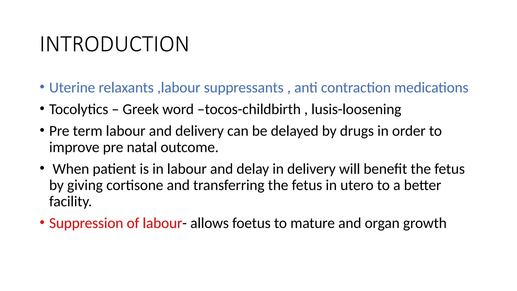 Tocolytics – Greek word –tocos-childbirth , lusis-loosening.pptx