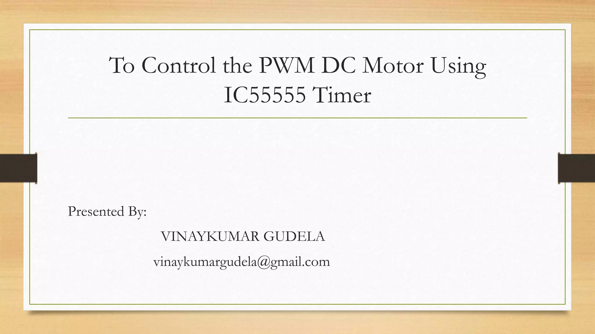 To control the pwm dc motor using ic555 timer | PPT