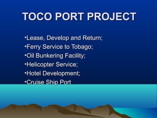 The Toco Port Project | PPT