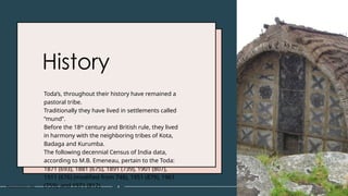 Toda Tribe of Central India and its Histrory.pptx