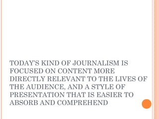 Today’s kind of journalism | PPT