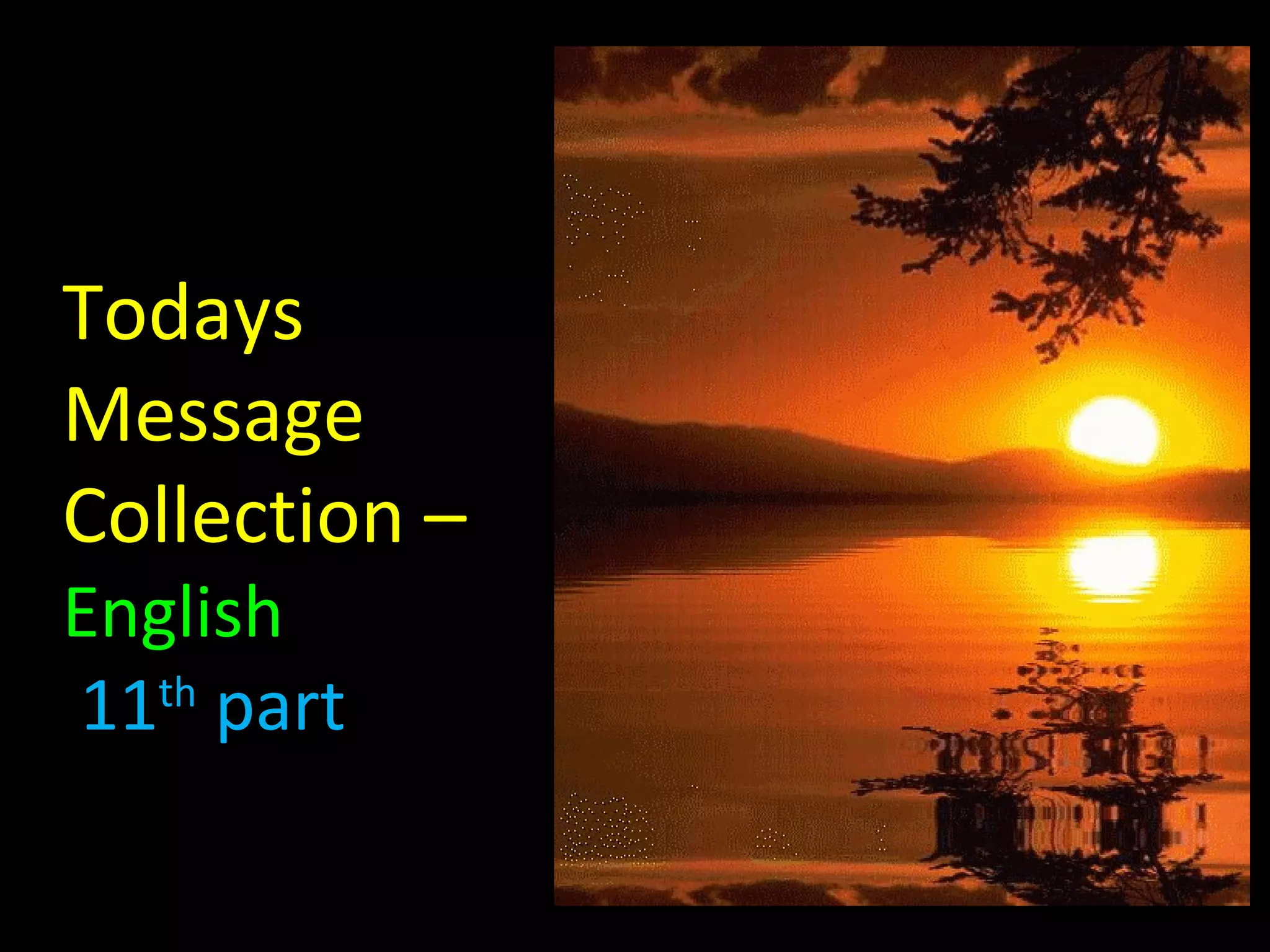 Todays message collection english 11th part | PPT