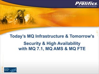Todays Mq Infrastructure And Tomorrows | PPT