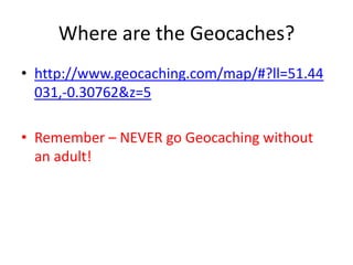Today we are learning about geocaching! | PPTX