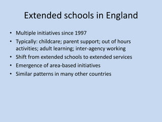 Case 1: Full service extended schools: evaluation of education systems ...