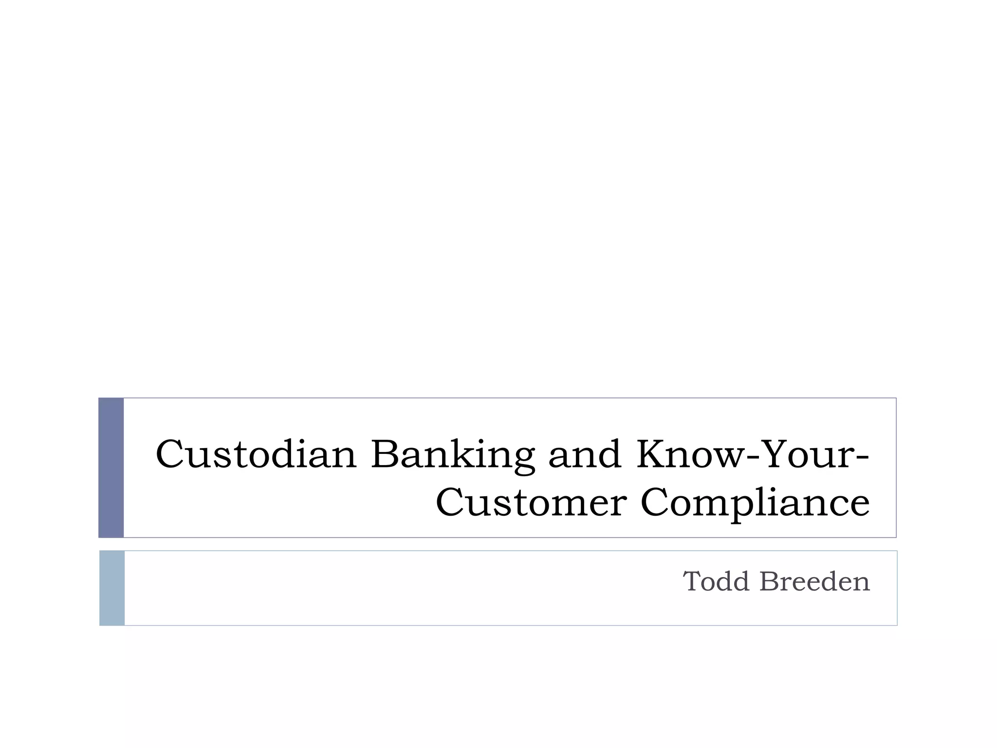 Custody Banking and Emerging KYC Needs | PPT