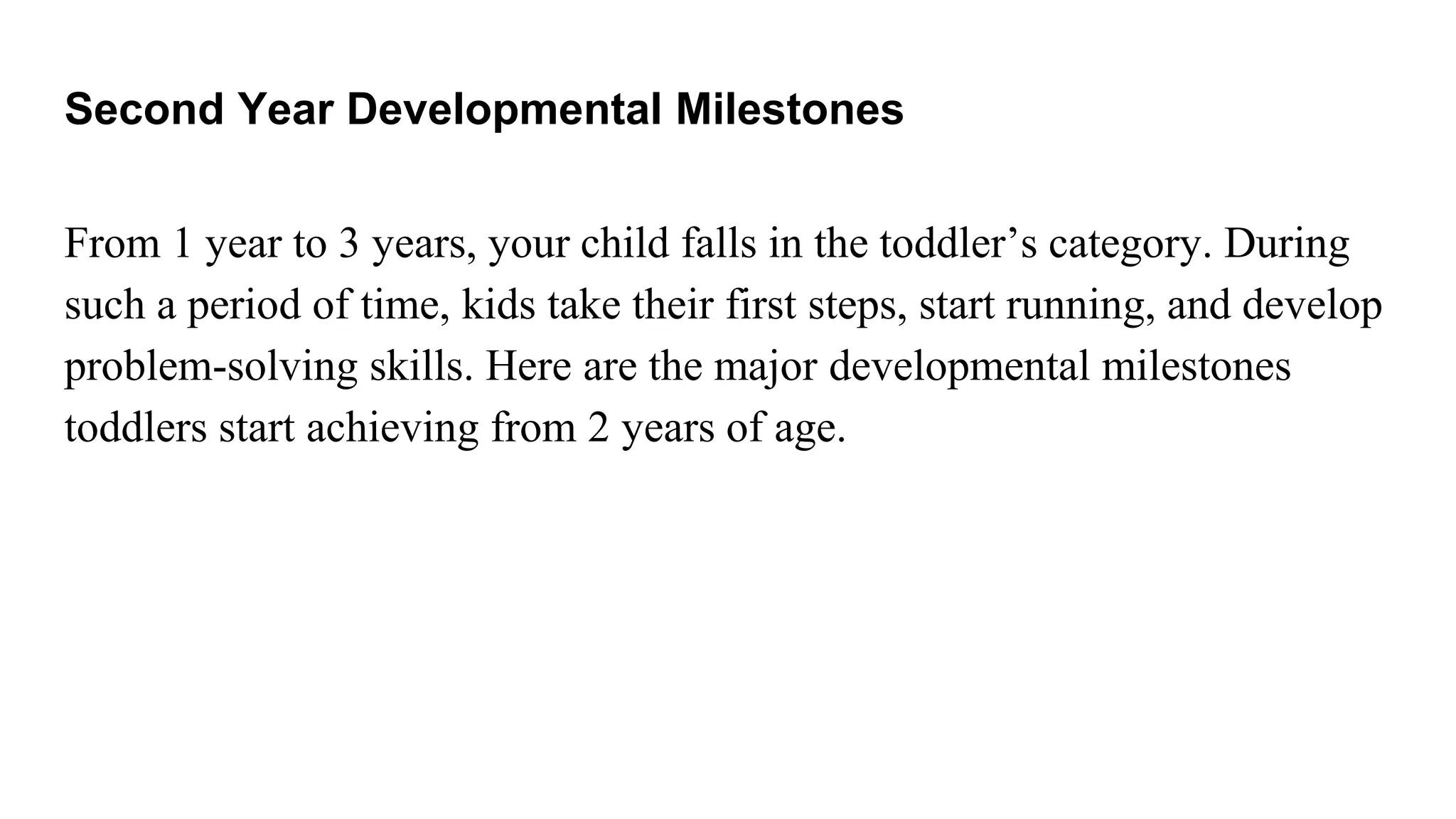 Toddler Developmental Milestones_ What to Expect at 1 to 3 Years Age.pptx
