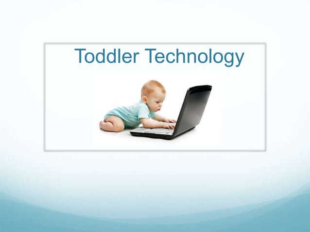 Toddler technology | PPT