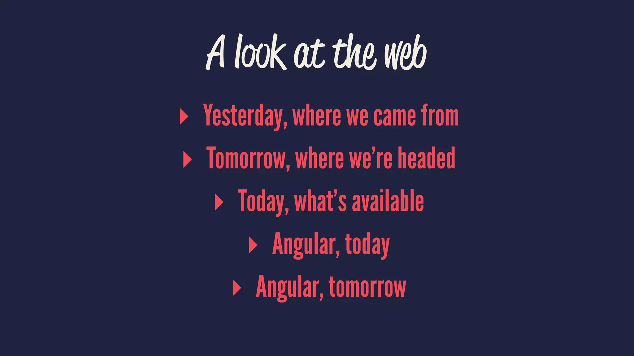 AngularJS: The Bridge Between Today and Tomorrow's Web (Todd Motto) | PPT