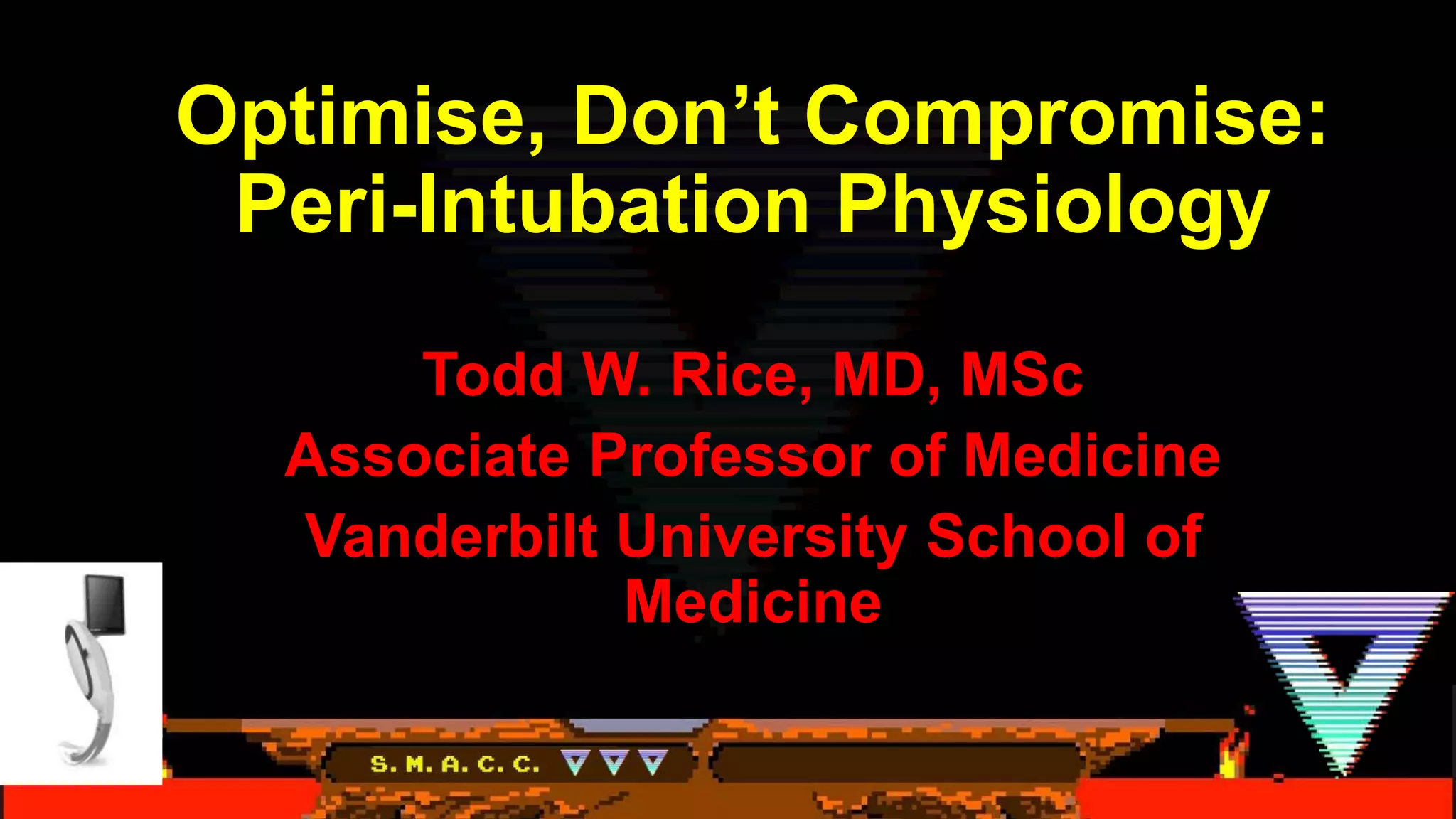 Optimise don’t compromise, peri-intubation physiology | PPTX
