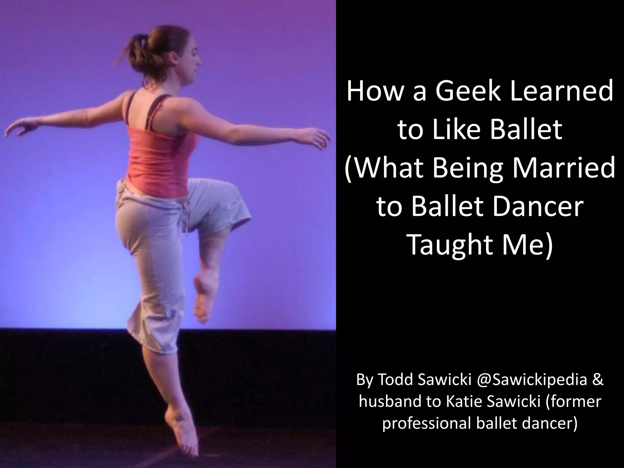 How I Learned To Like Ballet (being married to a professional ballerina ...