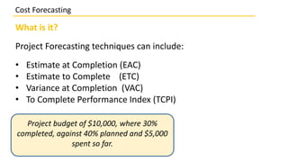 Project Cost Forecasting Techniques with EAC, ETC, VAC, TCPI | PPTX