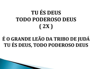 TODO PODEROSO DEUS.pptx