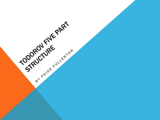 Todorov five part structure theory | PPT