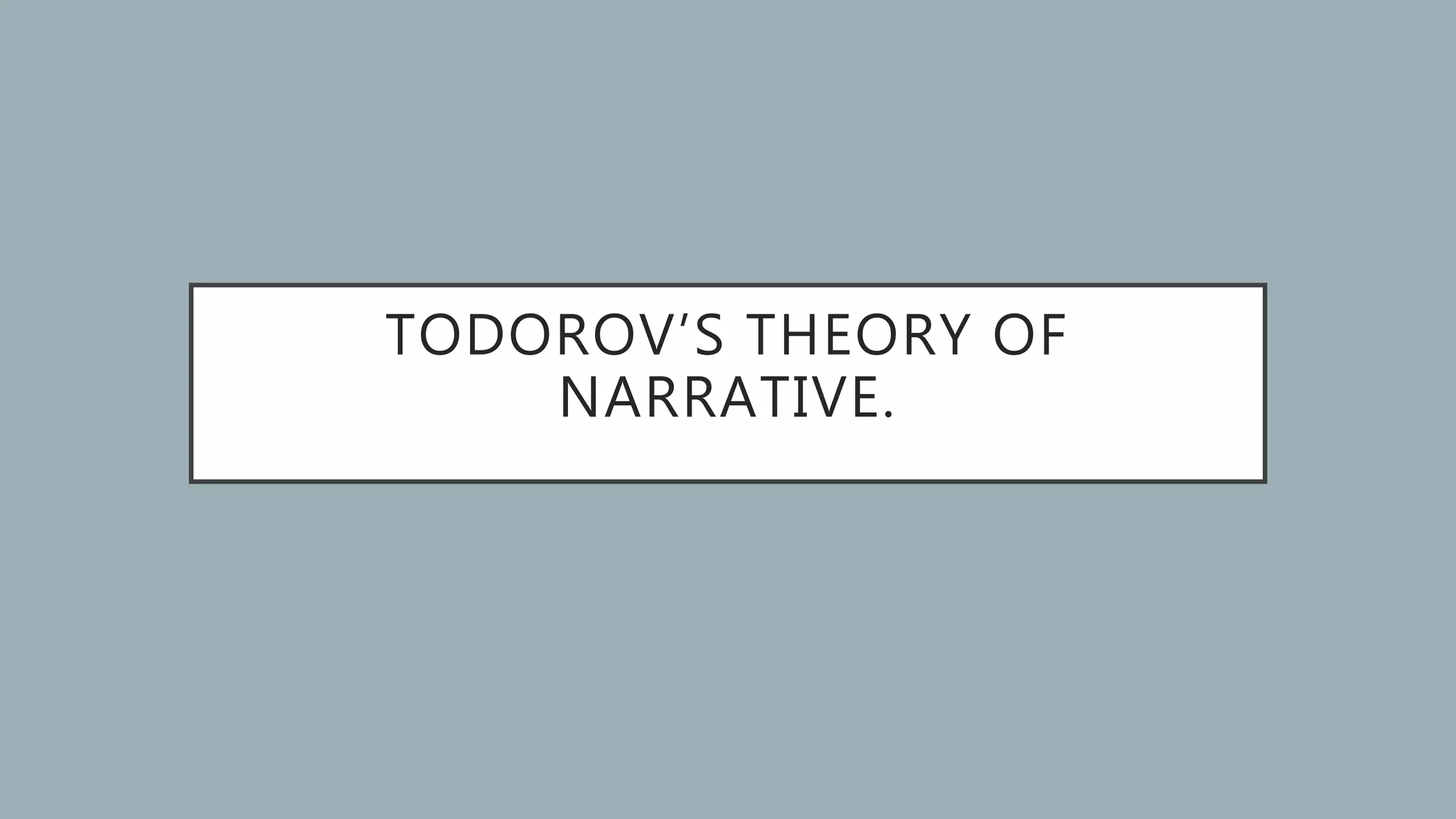 Todorov’s theory of narrative powerpoint | PPT