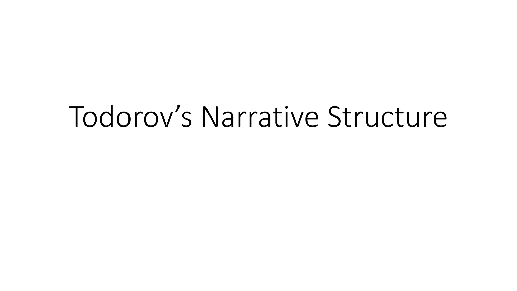 Todorov's Narrative Structure | PPT