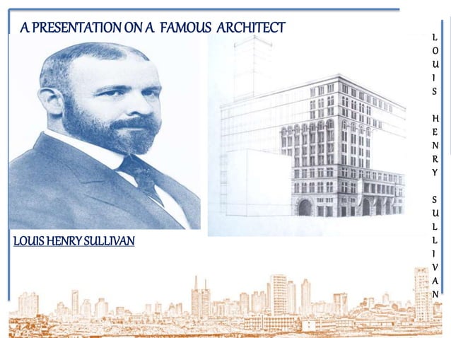 Louis Henry Sullivan | PPTX