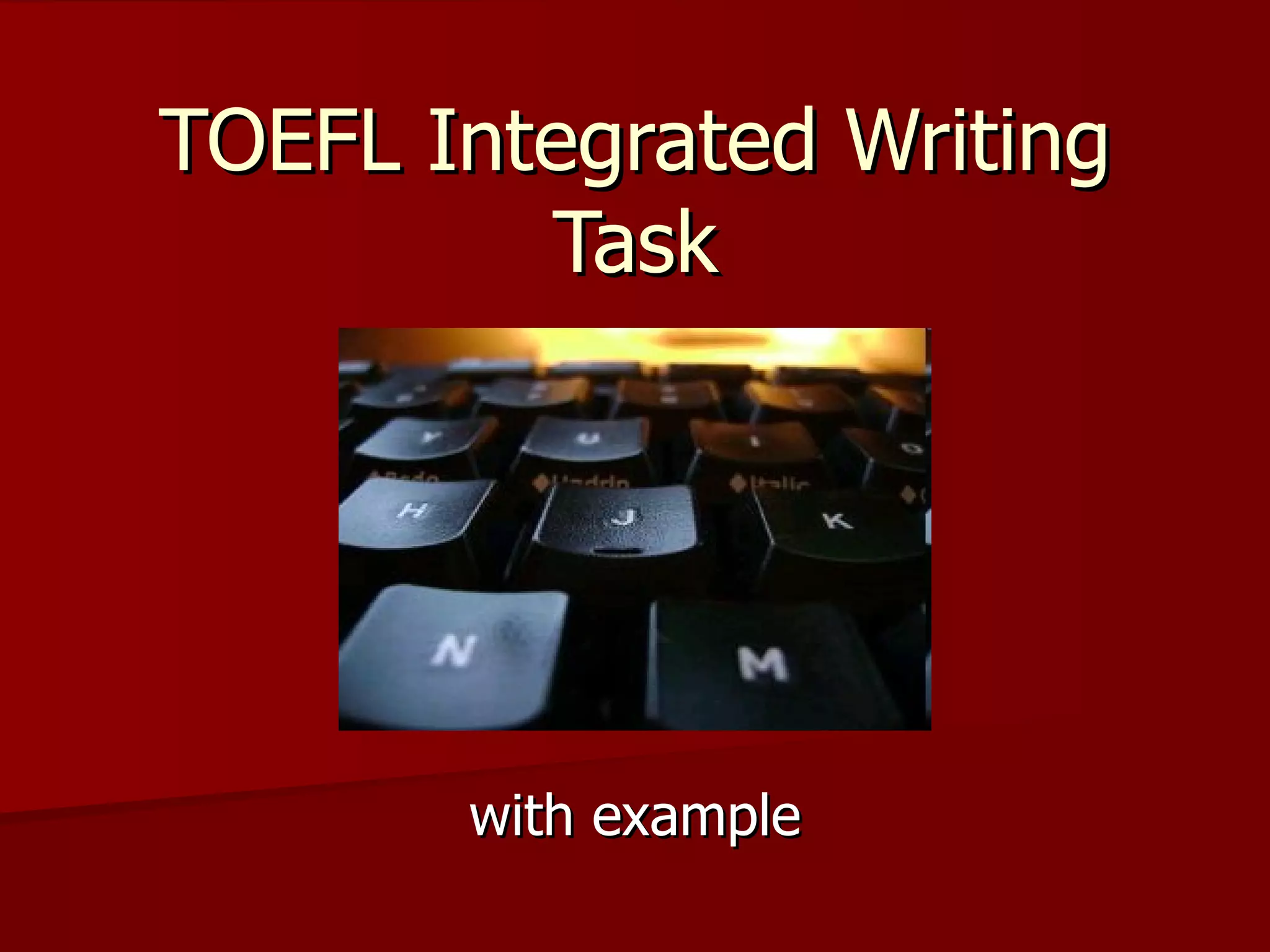 Toefl Integrated Writing Task | PPT