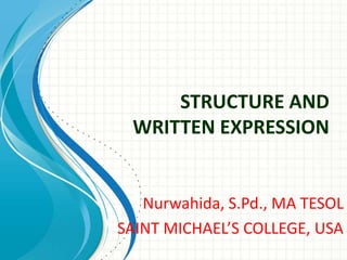 TOEFL MATERIAL. This topic is about structure and written expression | PPTX