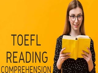 TOEFL WORKSHOP READING SECTION how to tackle Reading Section.ppt