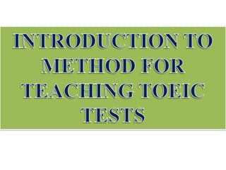 TOEIC Teaching method.ppt for TOEIC teac | PPT
