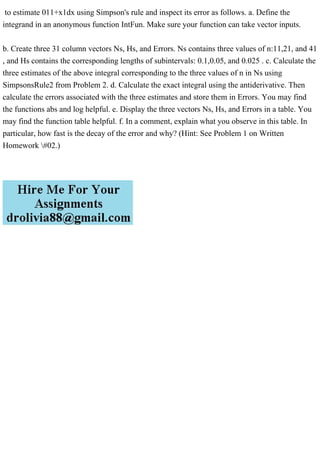 to estimate 011+x1dx using Simpsons rule and inspect its error as fo.pdf