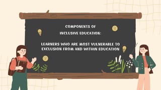To explore the components of inclusive education and compare practices ...