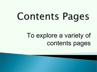 To explore the contents pages | PPT | Desktop Publishing | Computer ...