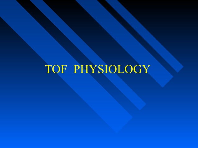 Tof physiology | PPT