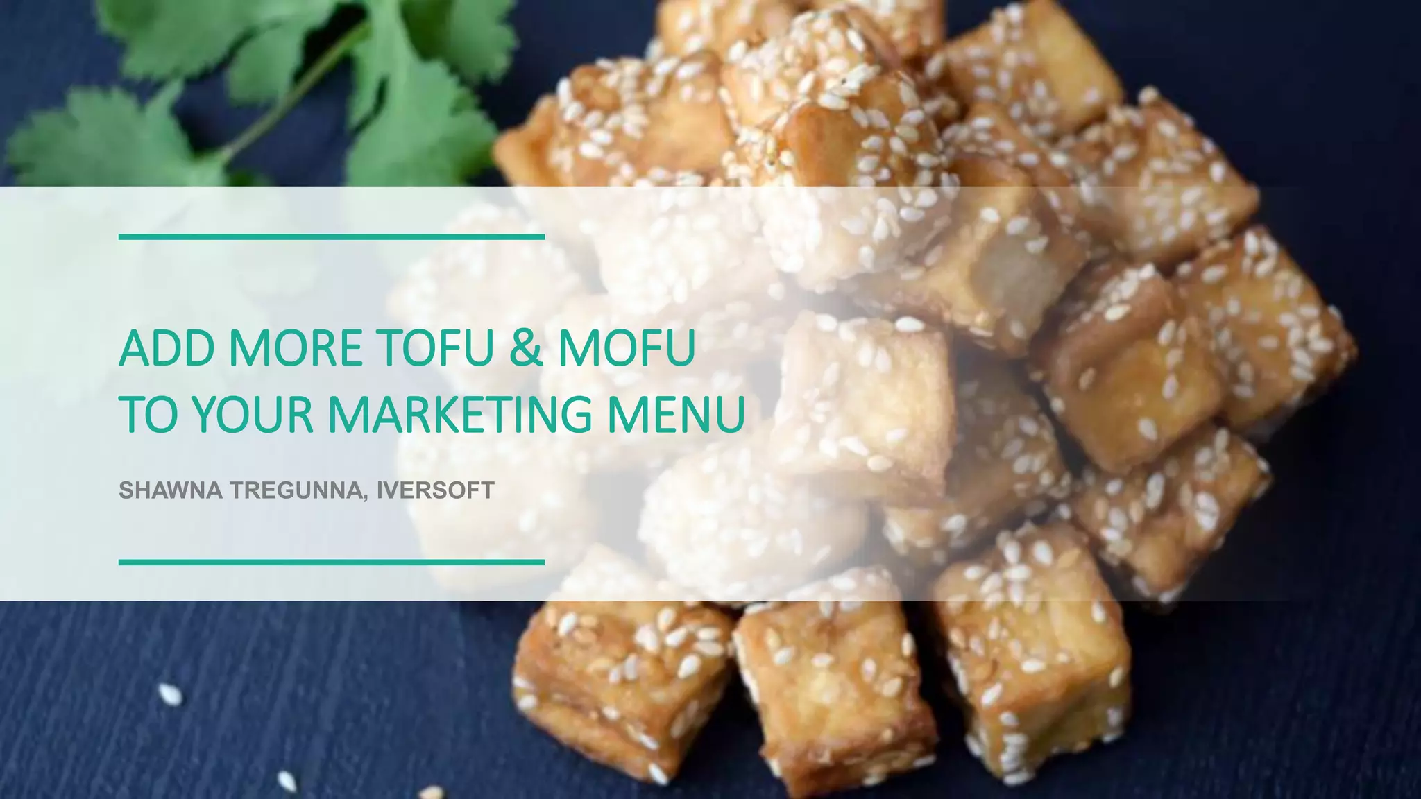 Adding ToFu & MoFu to Your Marketing Menu - Top of Funnel and Middle of ...