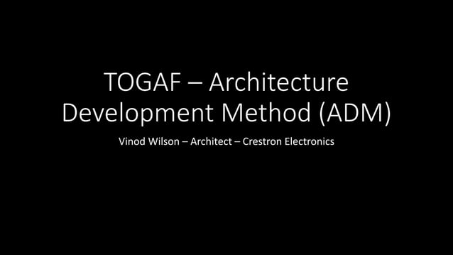 Togaf – architecture development method (adm) | PPTX