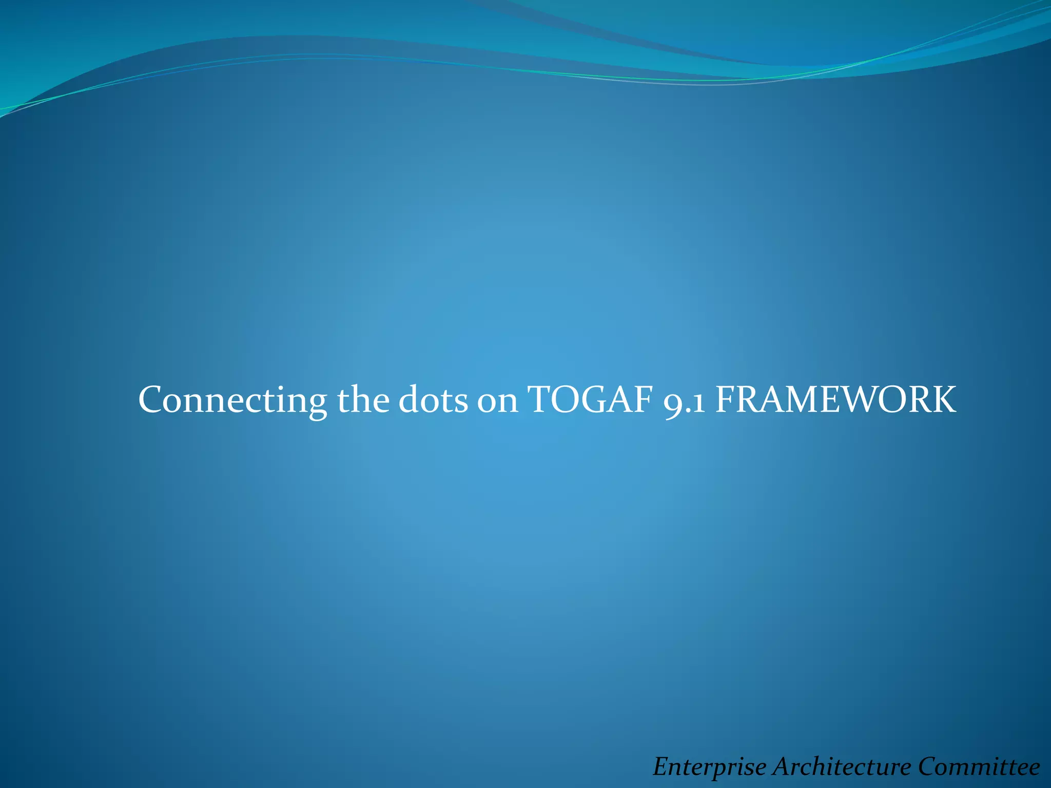 Introduce TOGAF in your organization - sample | PPTX | Business | Business and Finance