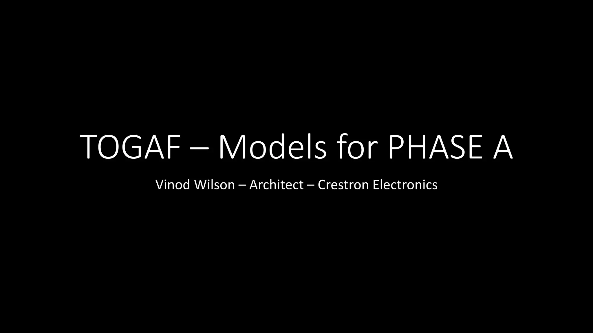 Togaf – models for phase A | PPTX