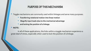 Toggle joint mechanism ppt. | PPTX