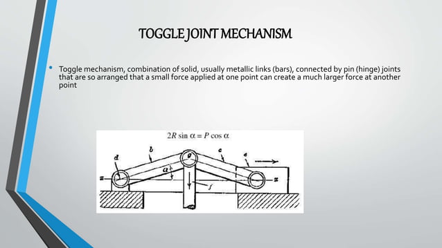 Toggle joint mechanism ppt. | PPTX