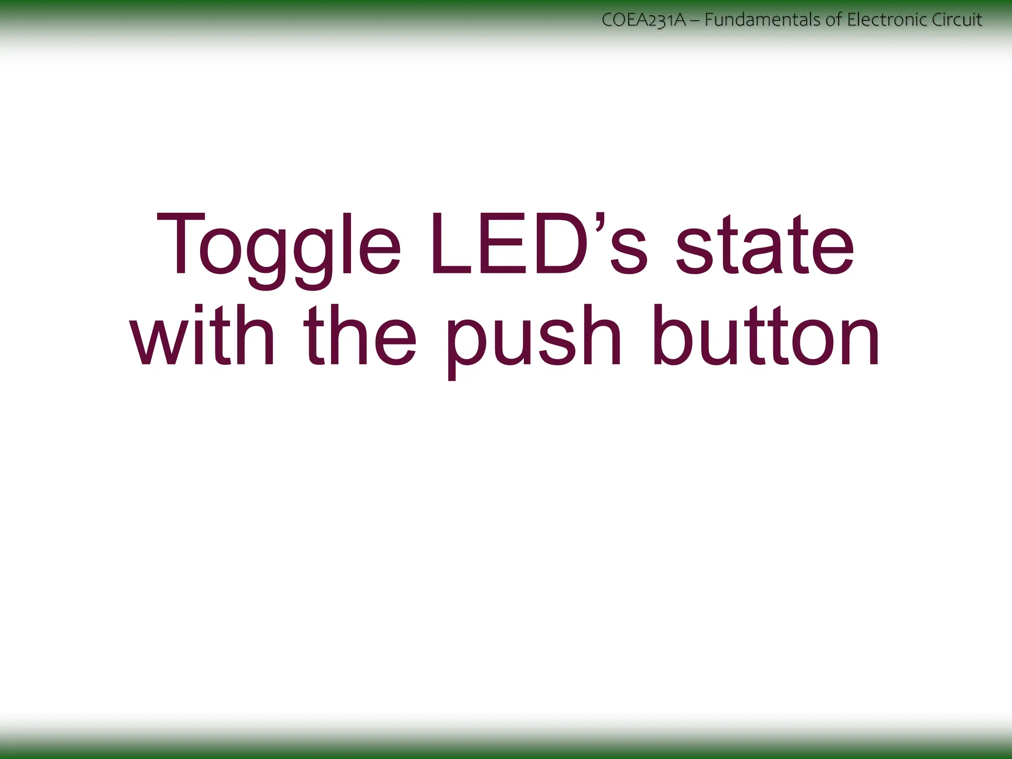 Toggle LED with PUSHBUTTON.ppt alamanarx | PPTX