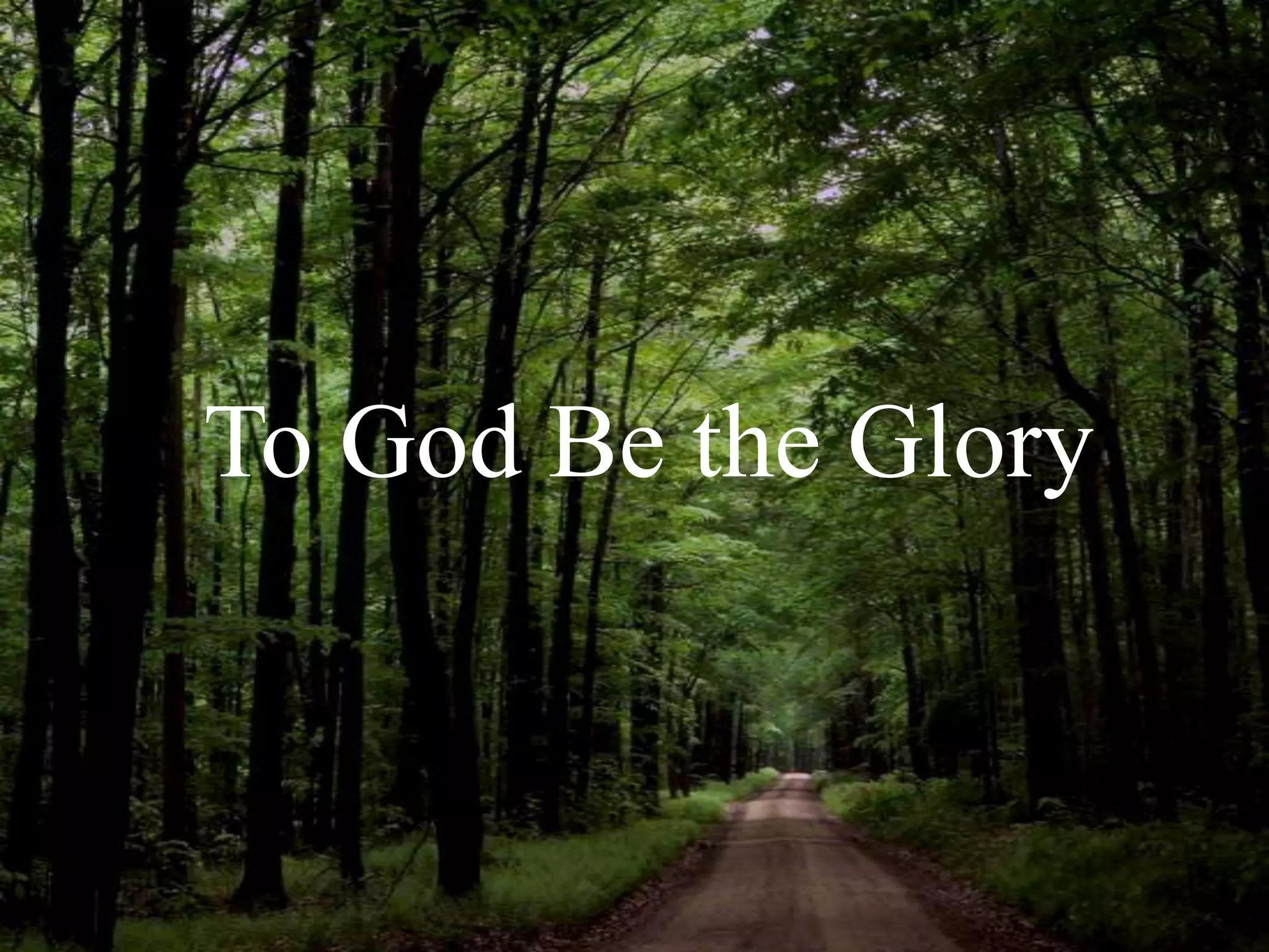 To God be the Glory | PPTX