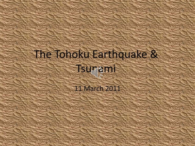 Tohoku earthquake 2011 | PPTX