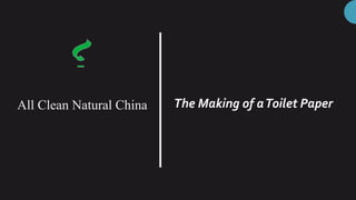 The Making of a Toilet Paper | PPTX