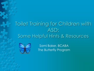 Toilet training for children with asd presentation | PPTX