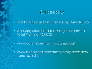 Toilet training for children with asd presentation | PPTX