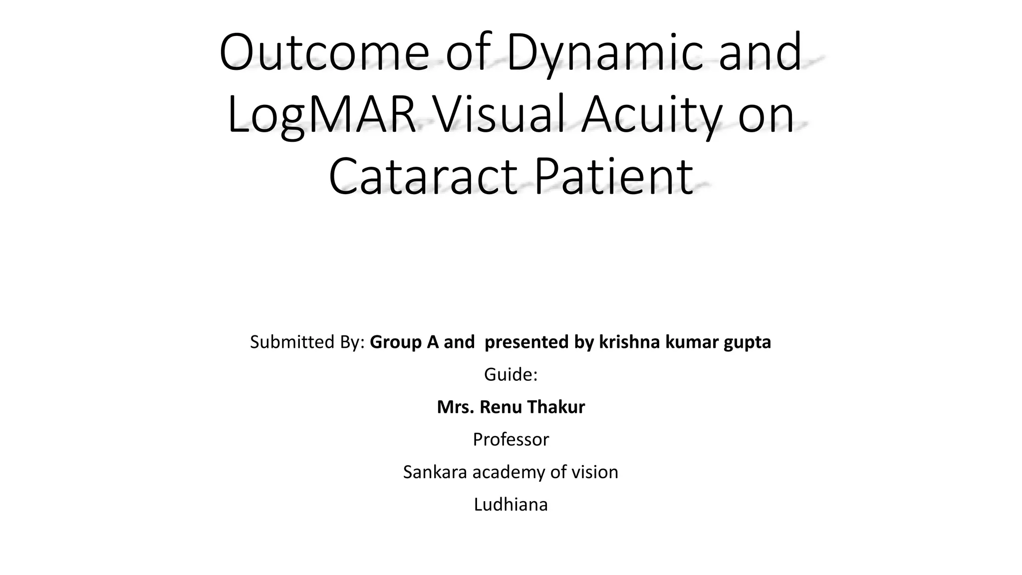 To investigate an outcome of dynamic and log mar visual acuity on ...