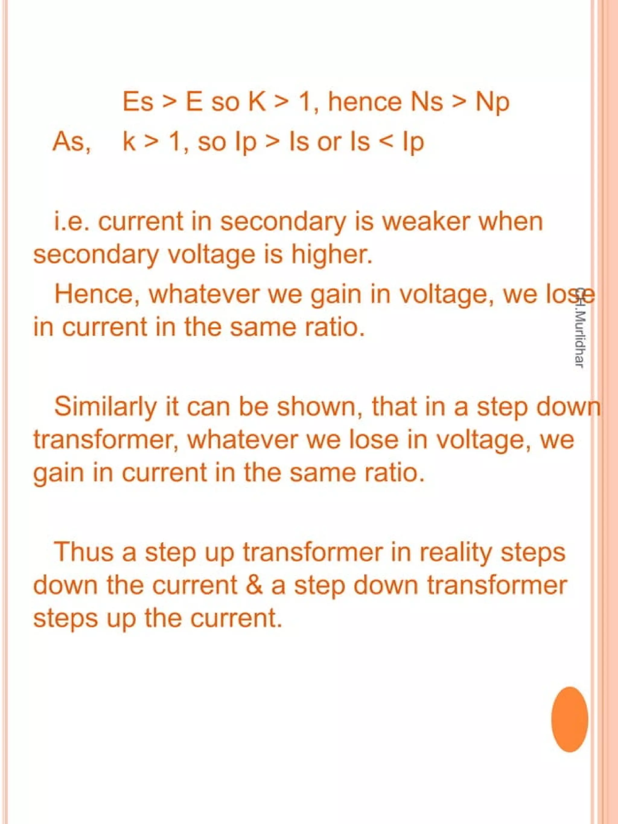 To investigate the relation between the ratio of (i) output and input voltage and (ii)number of ...