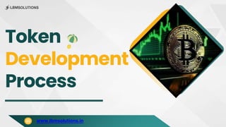 Token development process.pptx.......... | PPTX
