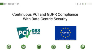Continuous PCI and GDPR Compliance With Data-Centric Security | PDF