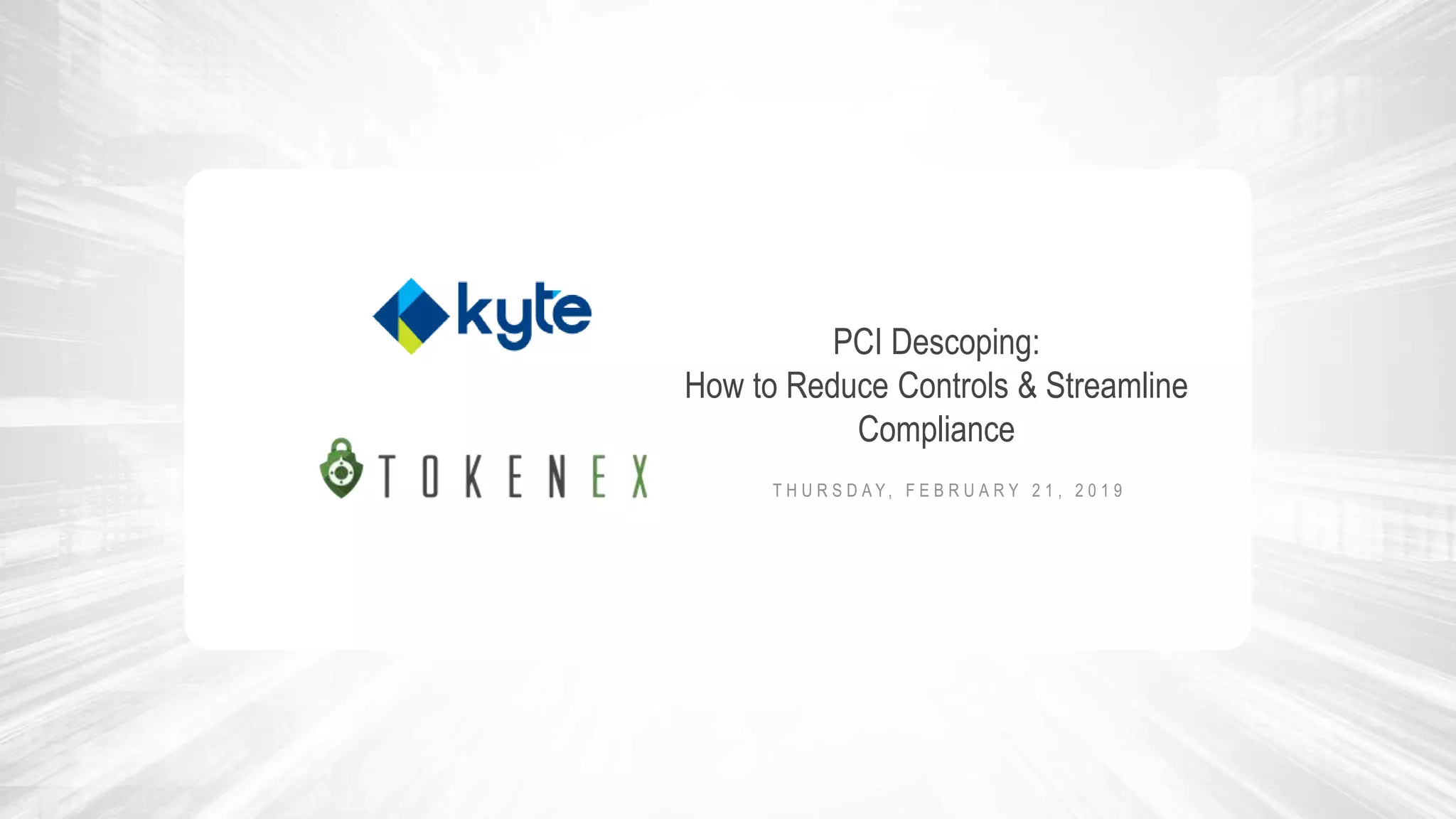 PCI Descoping: How to Reduce Controls and Streamline Compliance | PPTX