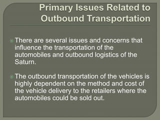 Saturn Corporations Transports and Logistics | PPT | Free Download