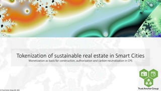Tokenization of sustainable real estate in Smart Cities - Monetization ...